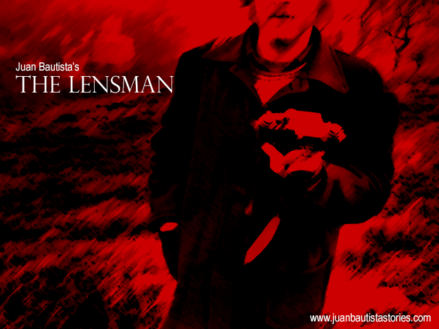 THE LENSMAN – Juan Bautista Stories