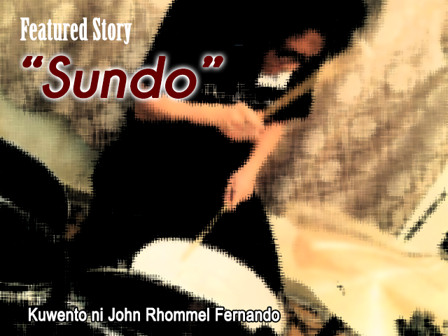 Featured Story: “Sundo” by John Rhommel Fernando – Juan Bautista Stories